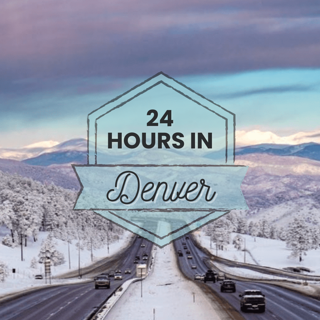 Aspire Tours | Guide: How To Spend 24 Hours in Denver